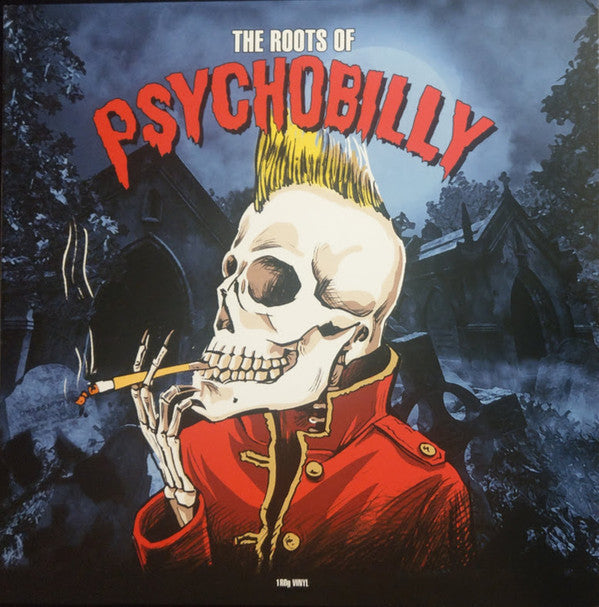 Various - The Roots Of Psychobilly