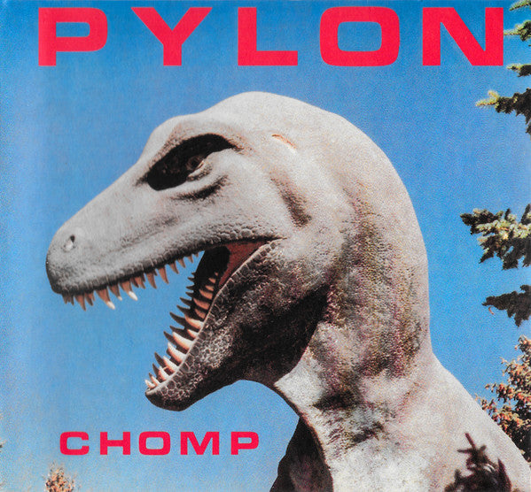 Pylon - Chomp